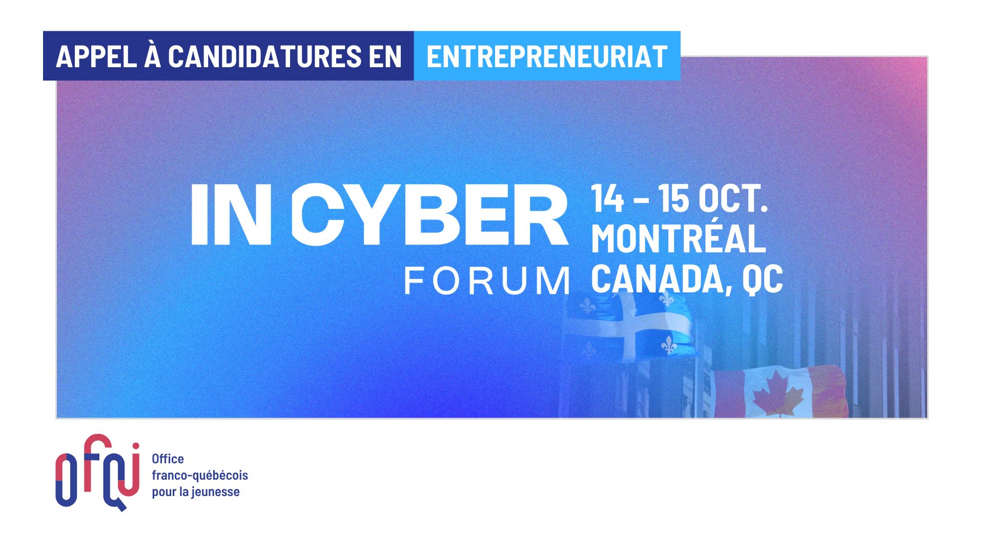 Forum InCyber Canada - FIC 2025 - OFQJ France